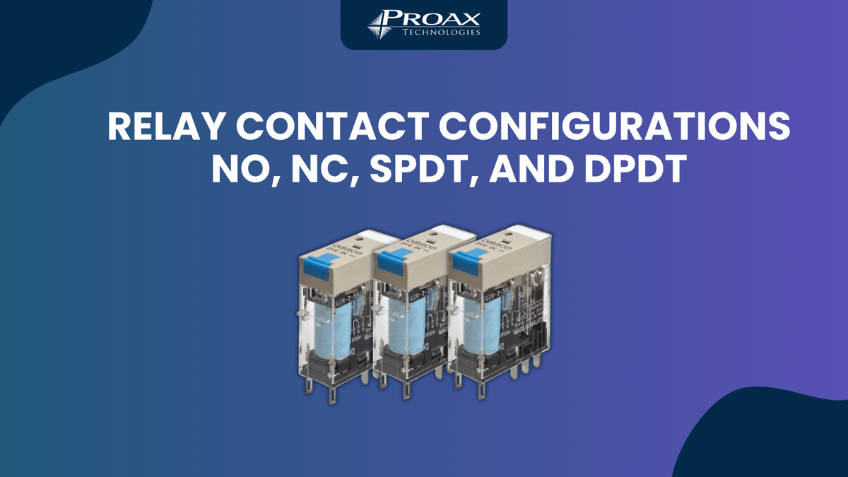 Relay Contact Types: NO, NC, SPDT & DPDT Guide | Proax | Blog | Proax